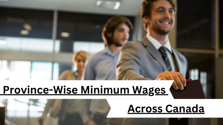 Canada Minimum Wages: Province-Wise Minimum Wages Across Canada ...