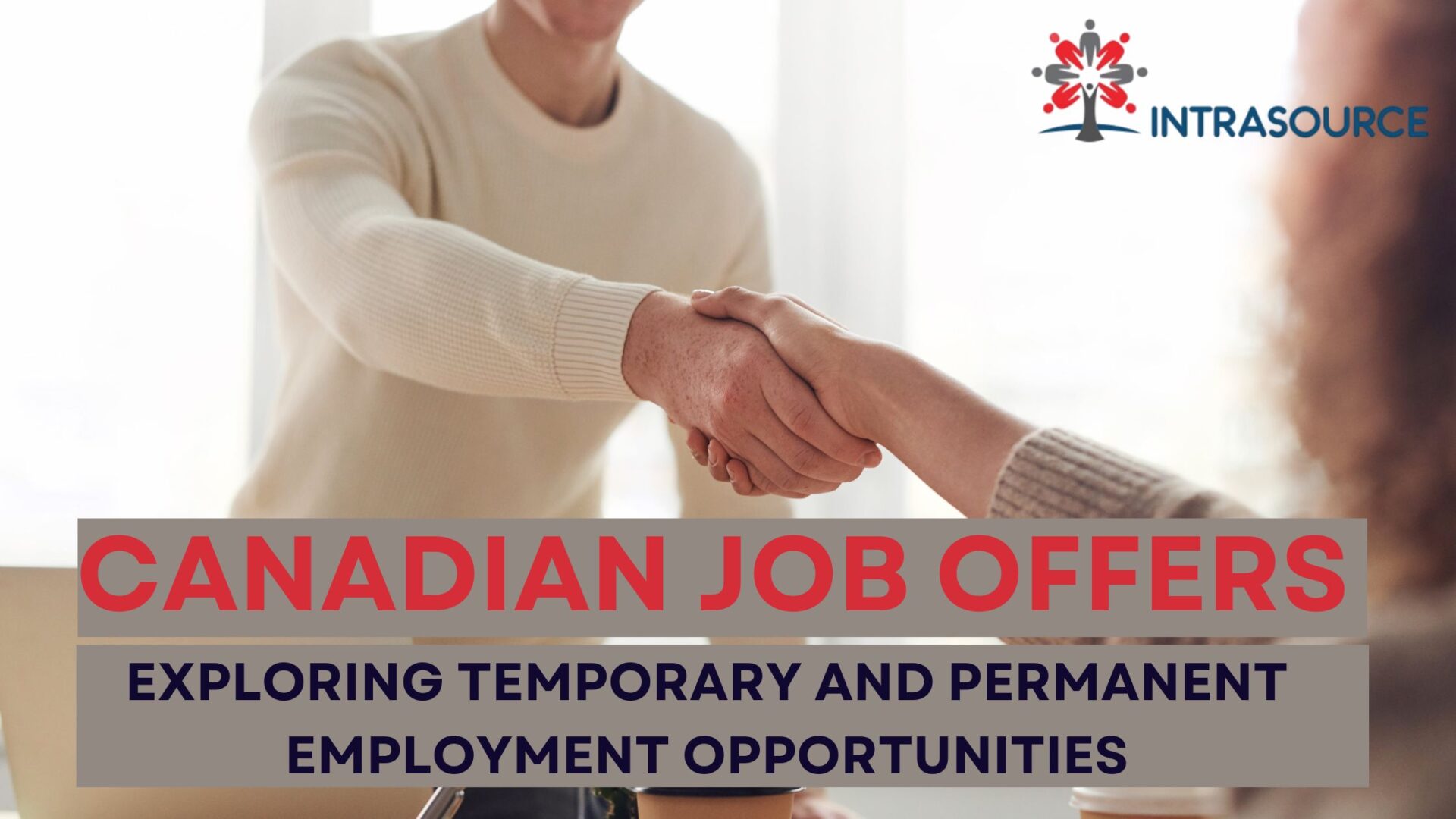 Canadian Job Offers: Exploring Temporary and Permanent Employment ...