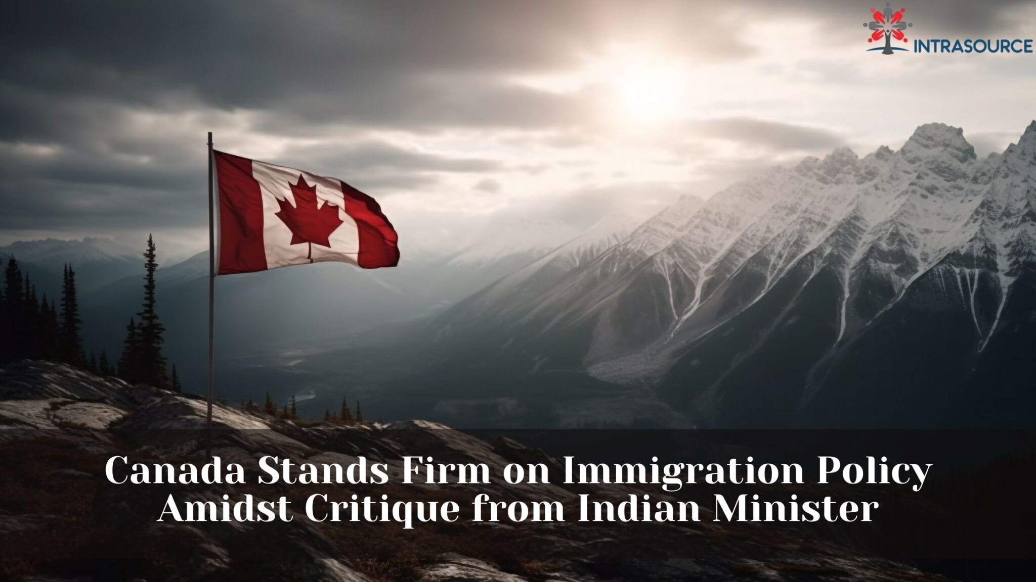 Canada Stands Firm on Immigration Policy Amidst Critique from Indian ...
