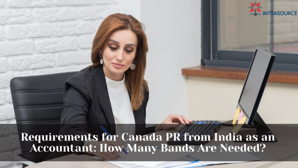 Canada PR for Indian Accountants: Required Band Scores - IntraSource