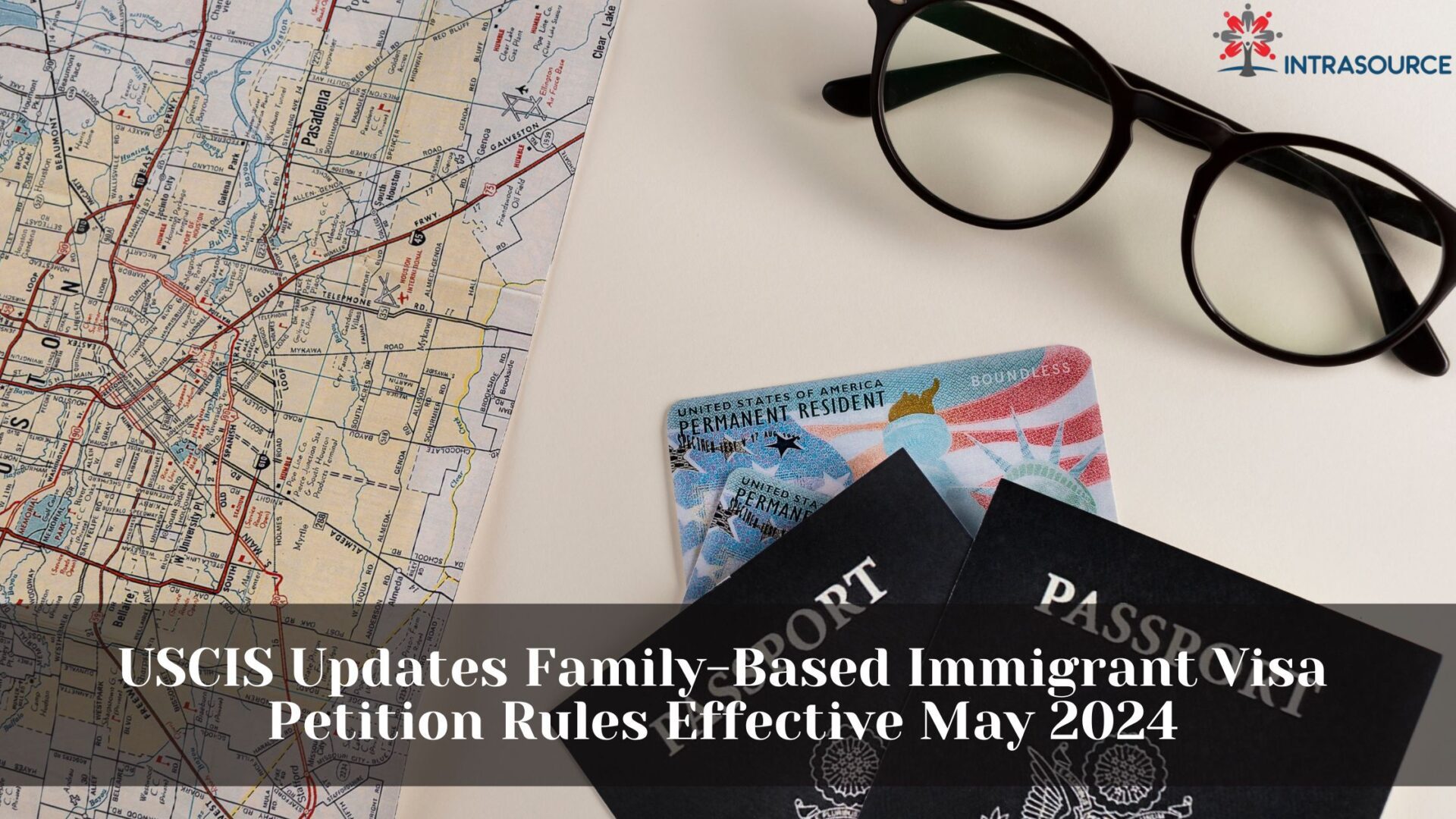 USCIS Updates Family Visa Petition Rules, Effective May 2024. - IntraSource