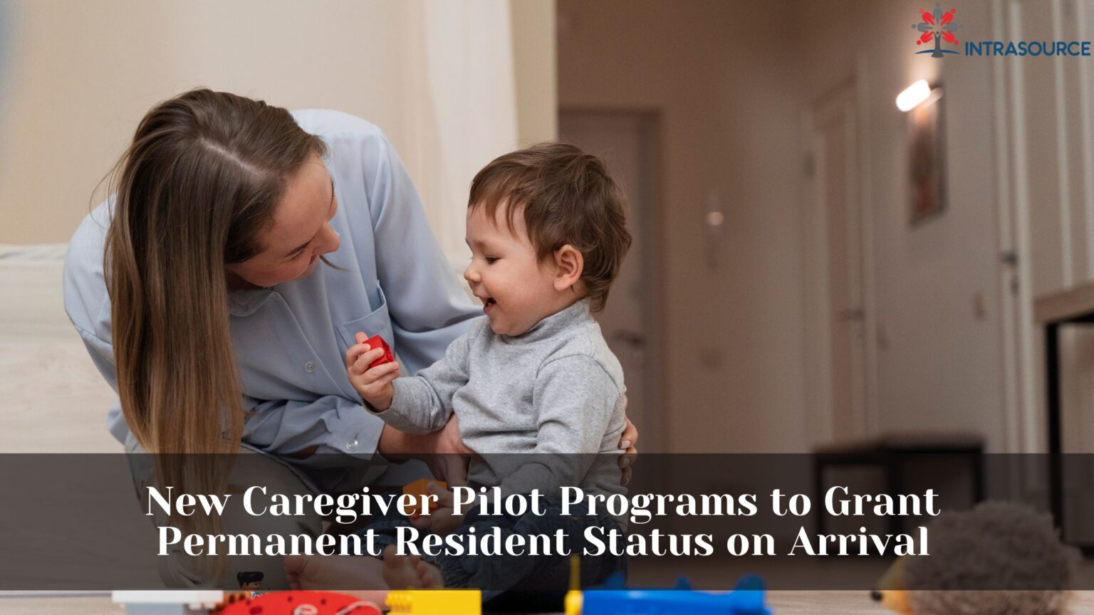 Permanent Resident Status: New Caregiver Pilot Programs - IntraSource