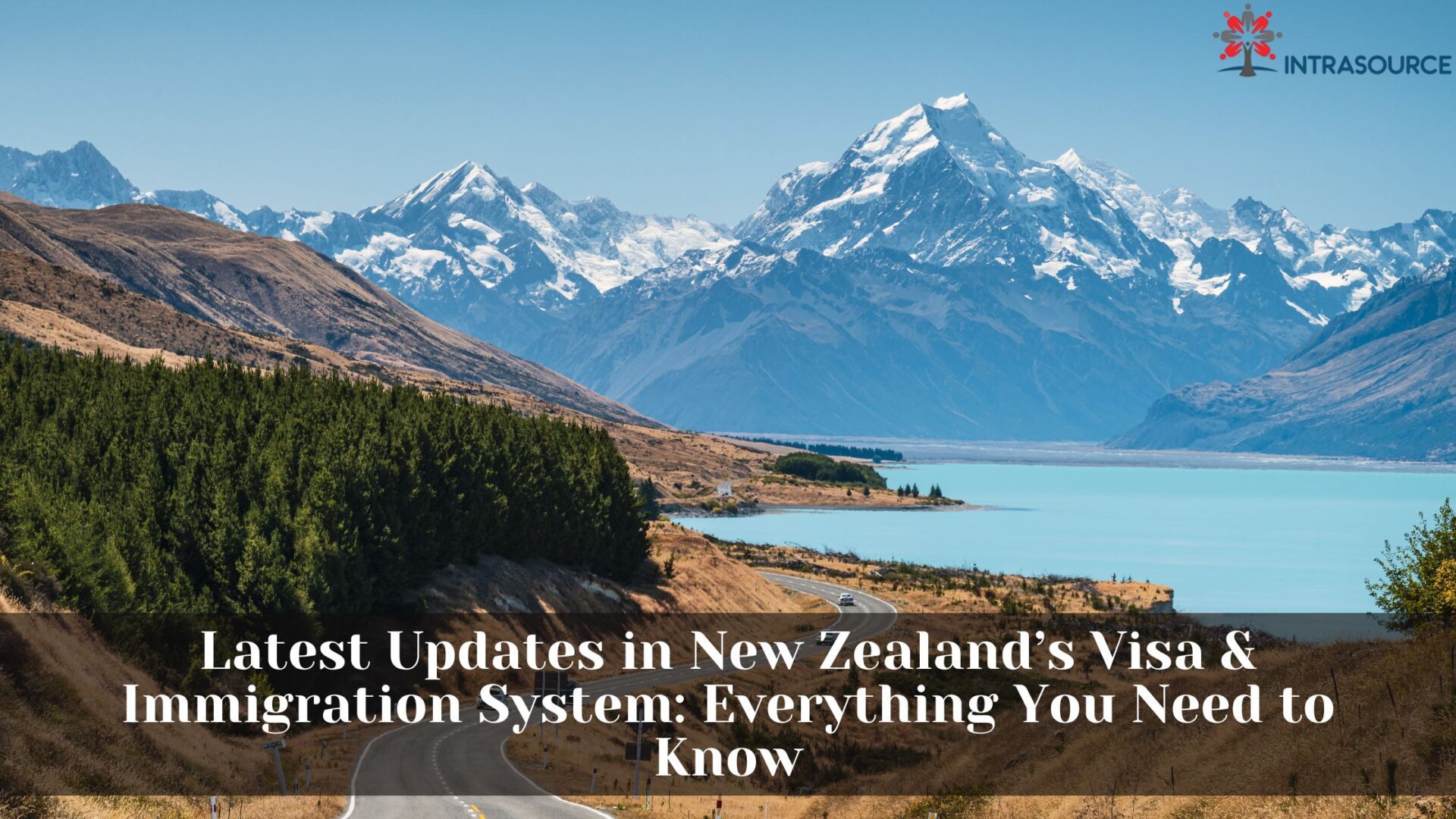 Latest Updates in New Zealand’s Visa & Immigration System: Everything ...