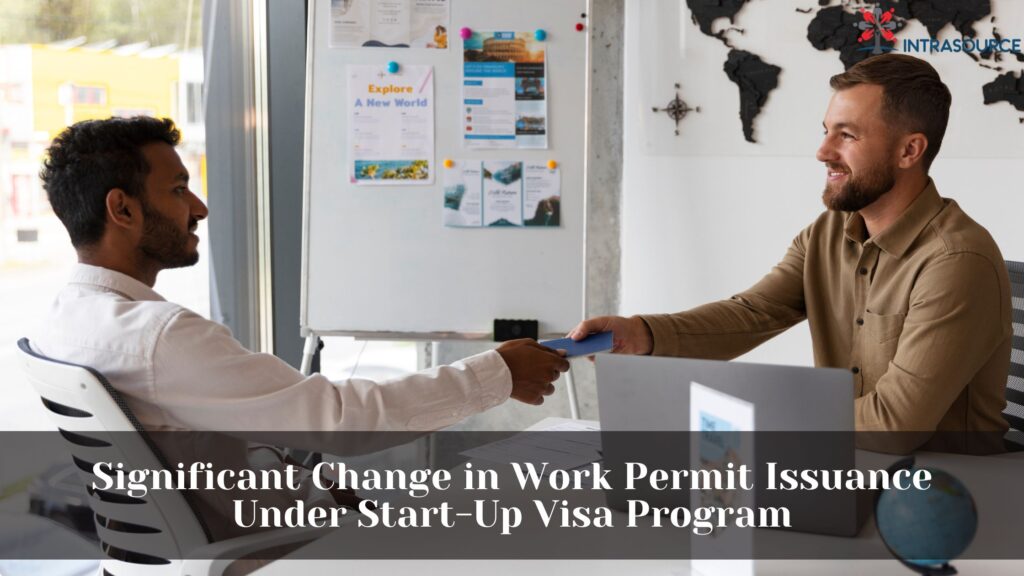 Significant Change in Work Permit Issuance Under Start-Up Visa Program ...
