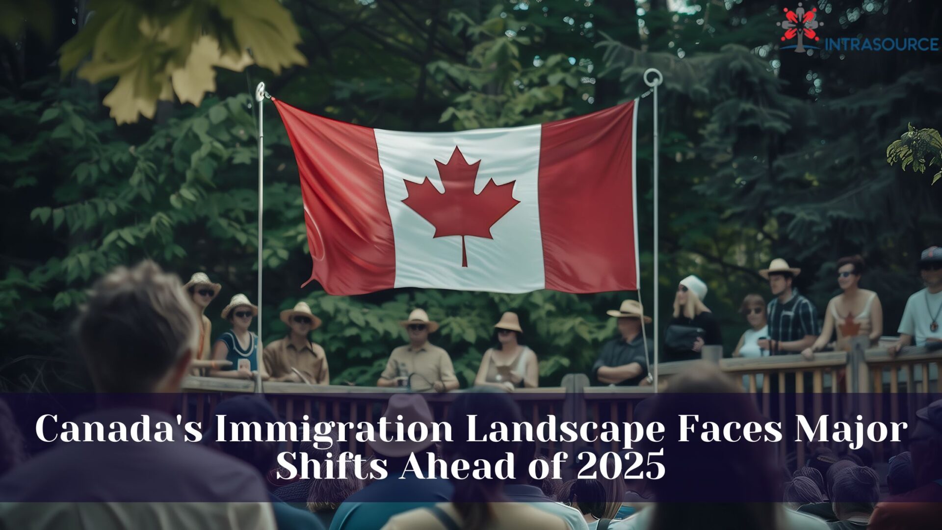 Canada's Immigration Landscape Faces Major Shifts Ahead of 2025 ...