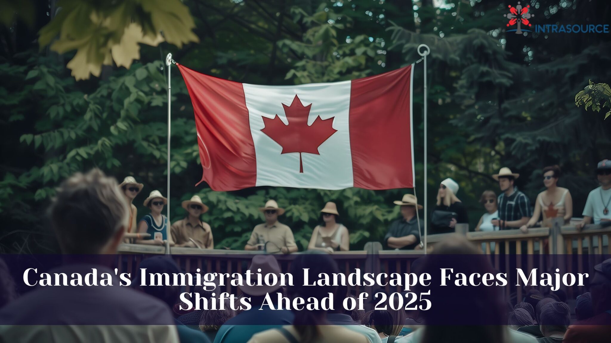 Canada's Immigration Landscape Faces Major Shifts Ahead of 2025 ...